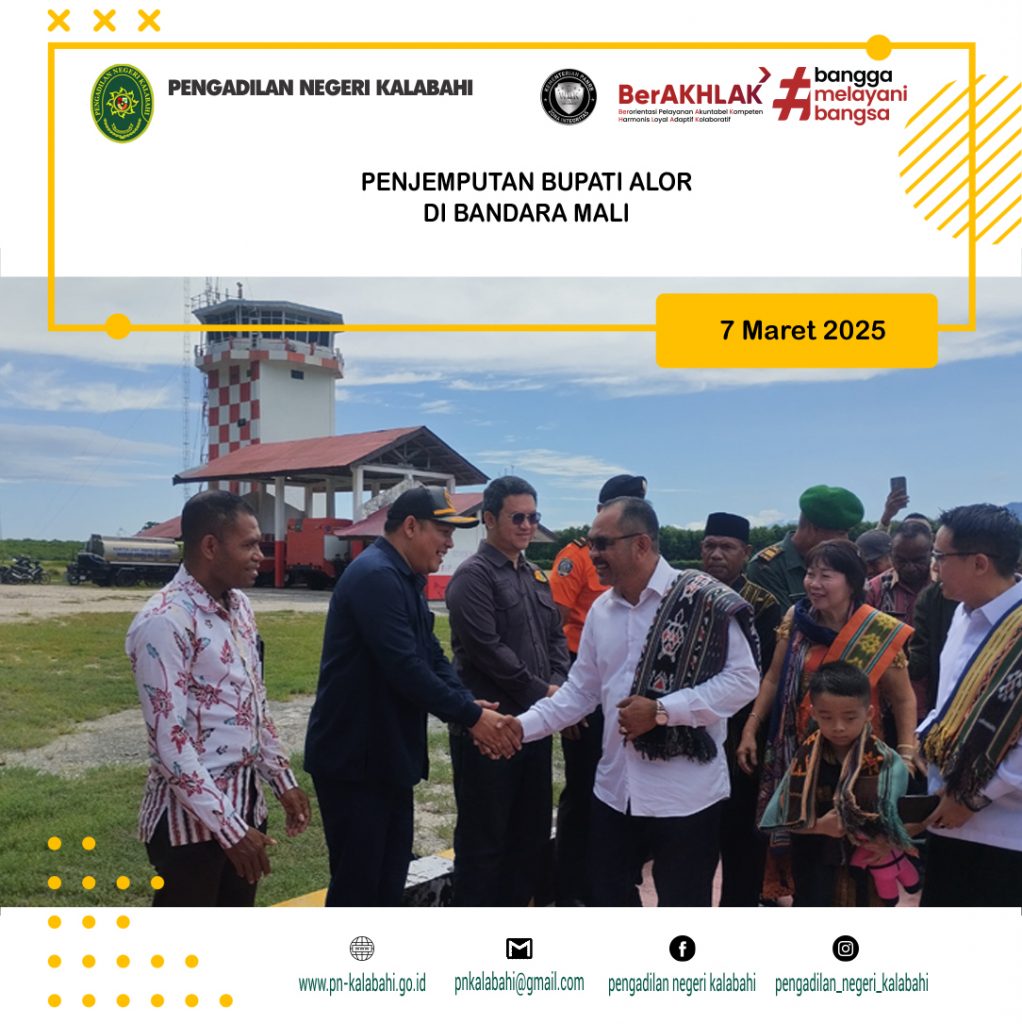 PENJEMPUTAN BUPATI DAN WAKIL BUPATI ALOR DI BANDARA MALI | Pengadilan ...